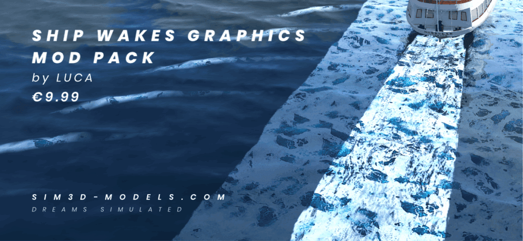 Update to Ship Wake Graphics Mod, now as a pack – SIM3D